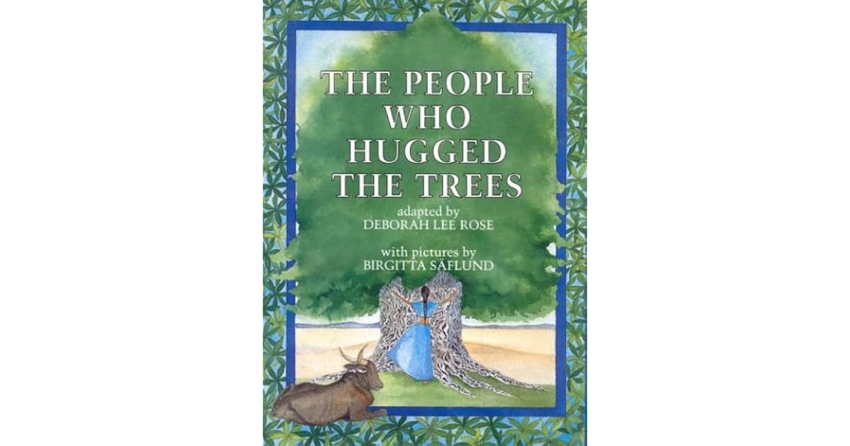 The People Who Hugged the Trees by Deborah Lee Rose