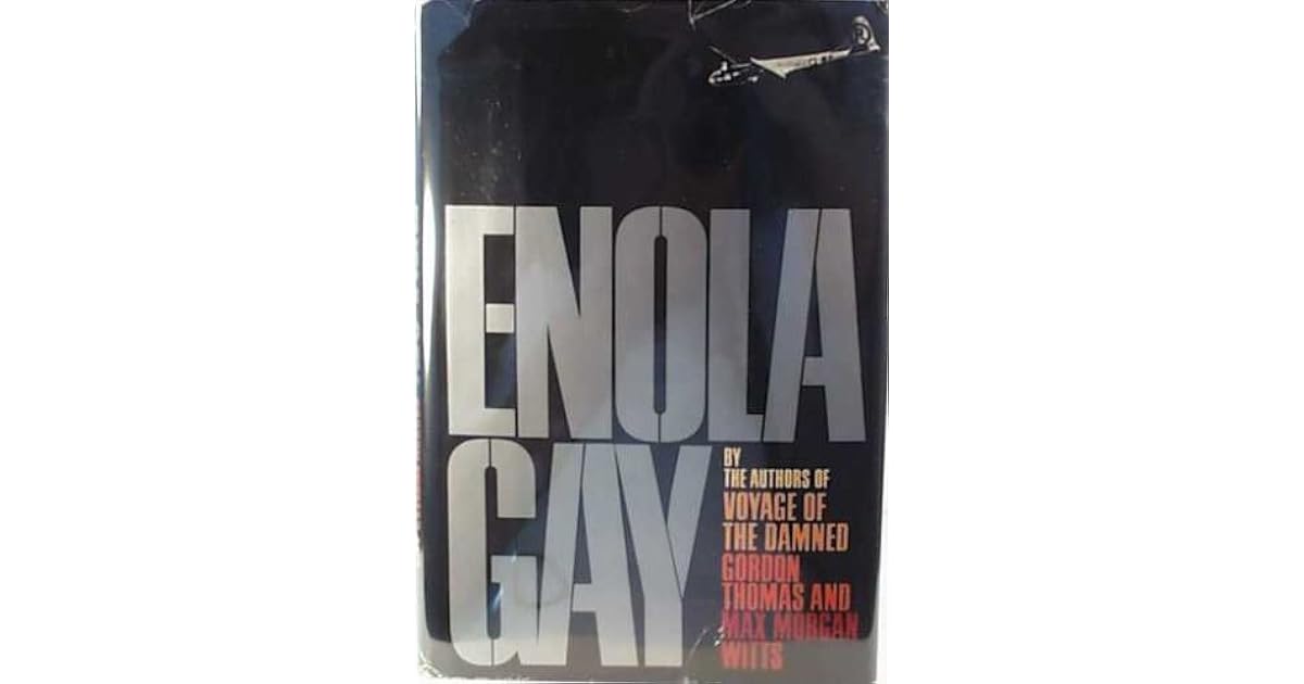 Enola Gay by Gordon Thomas