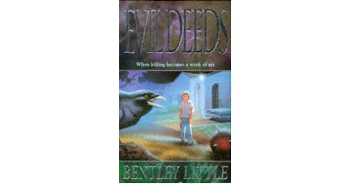 Evil Deeds by Bentley Little