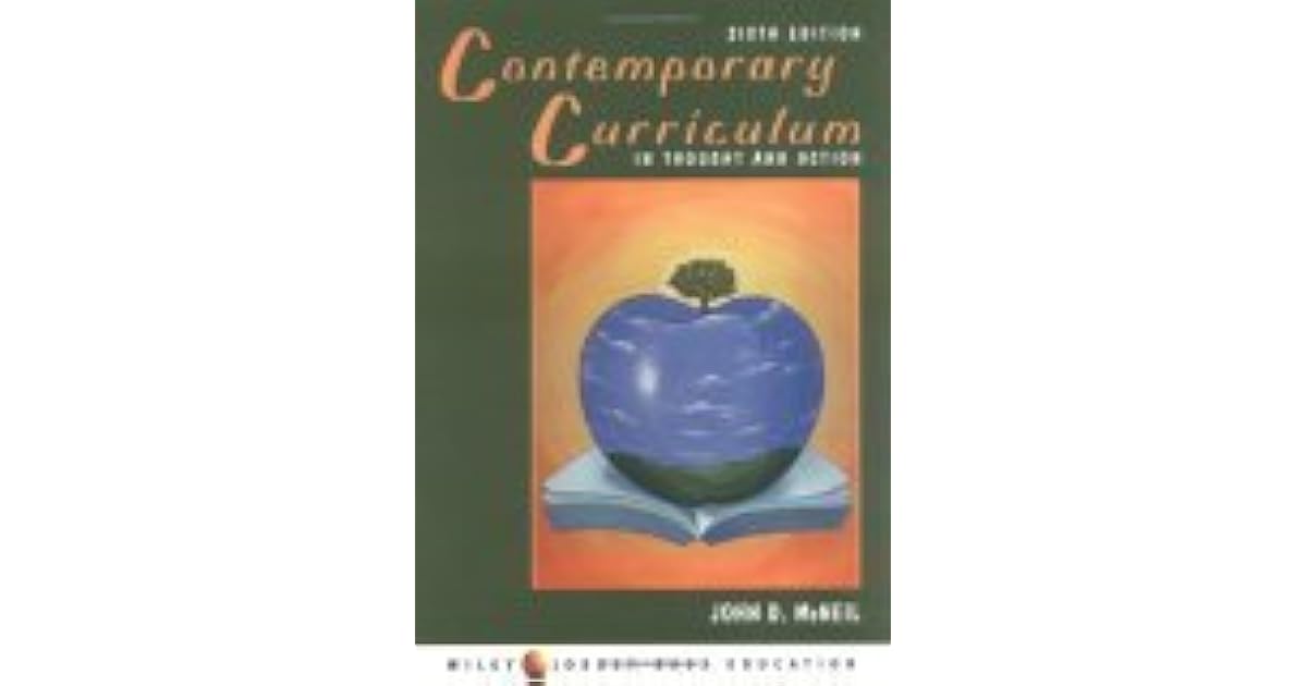 Contemporary Curriculum: In Thought and Action by John D. McNeil