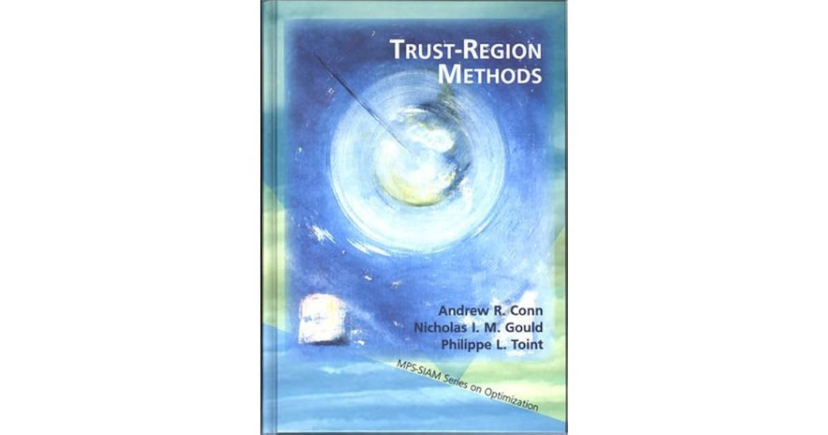 Trust Region Methods by Andrew R. Conn