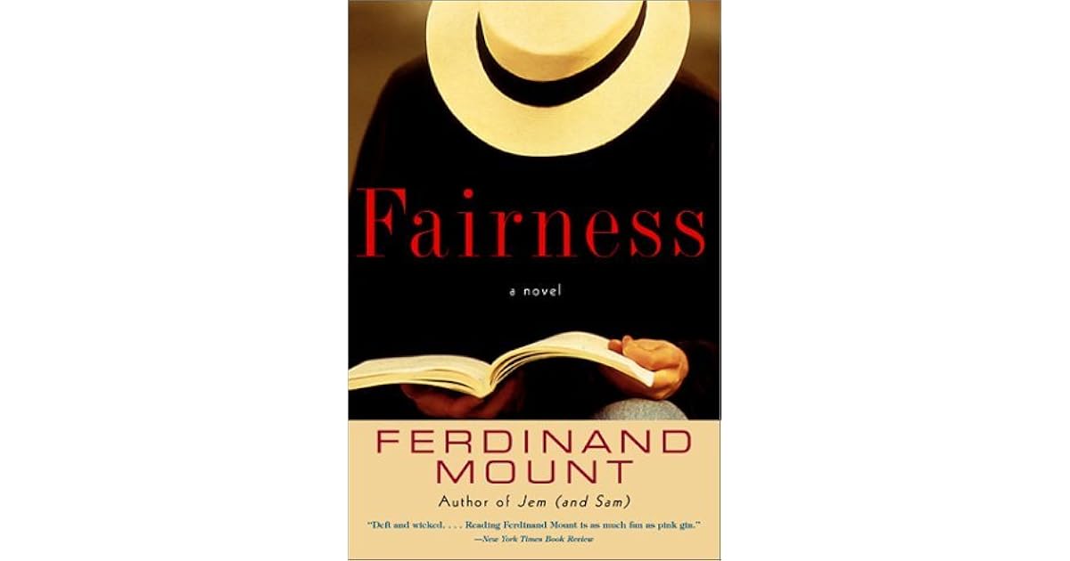Fairness by Ferdinand Mount