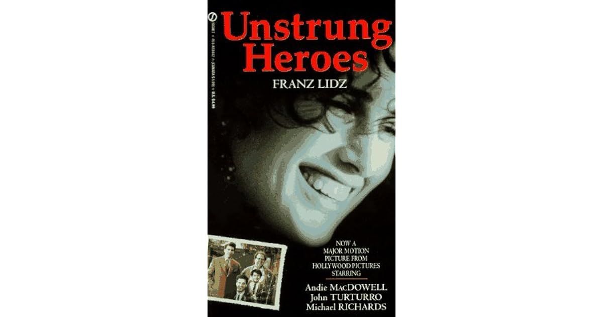 Unstrung Heroes: My Improbable Life with Four Impossible Uncles by ...