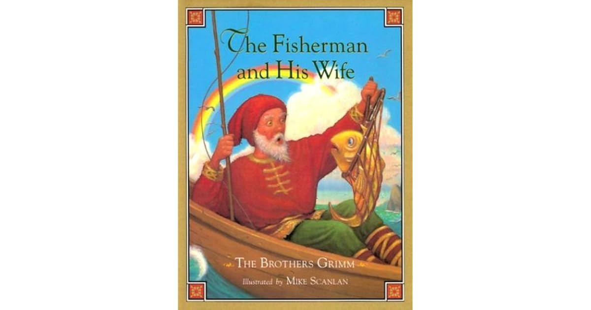 The Fisherman And His Wife by Jacob Grimm