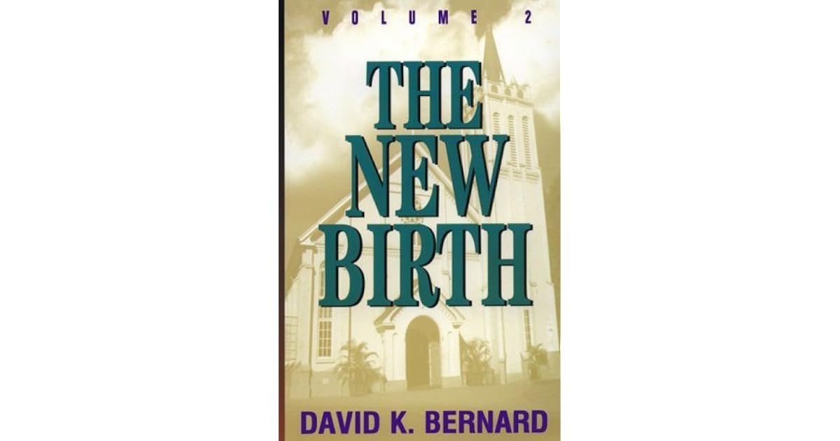 The New Birth by David K. Bernard
