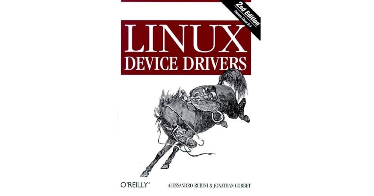 Linux Device Drivers by Alessandro Rubini