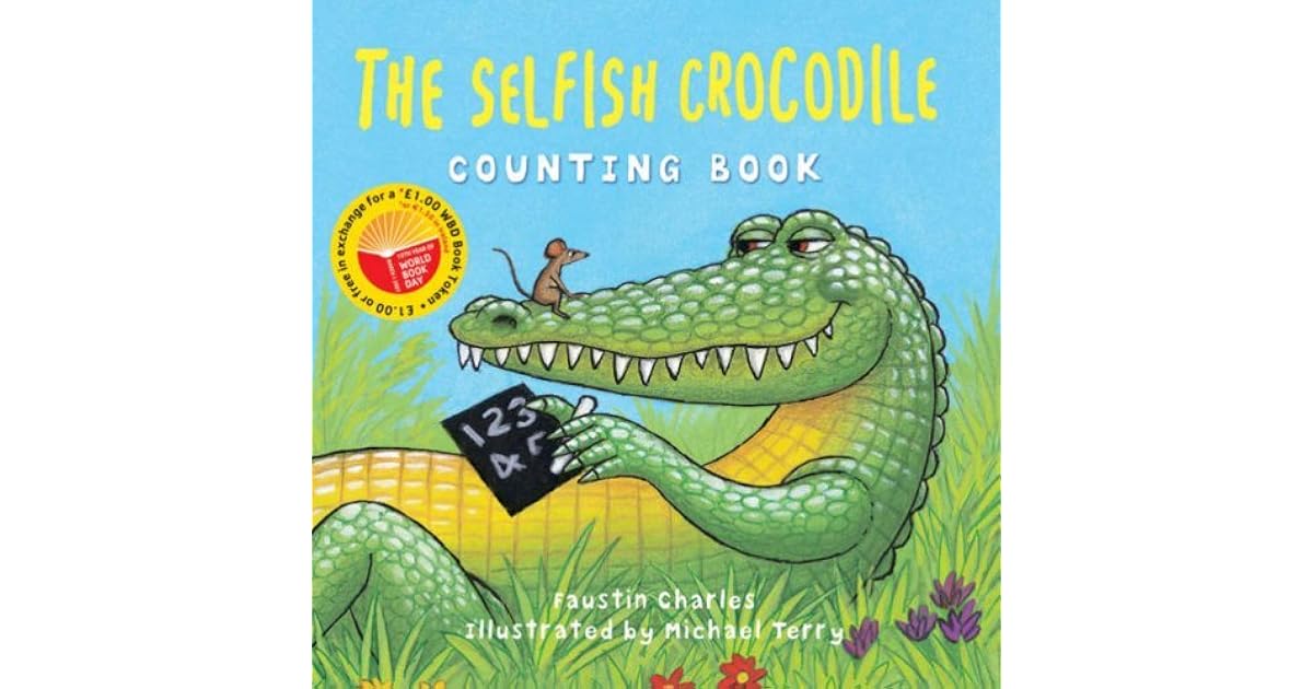 The World Book Day Selfish Crocodile Counting Book by Faustin Charles
