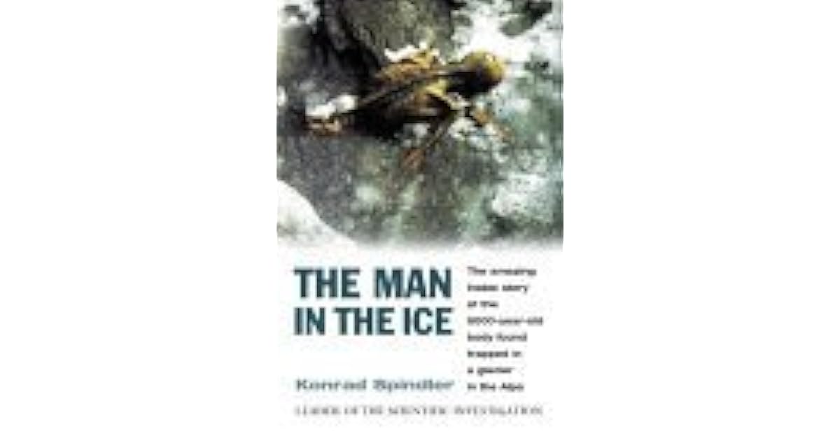 The Man in the Ice by Konrad Spindler