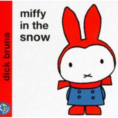 Miffy in the snow by Dick Bruna — Reviews, Discussion, Bookclubs, Lists