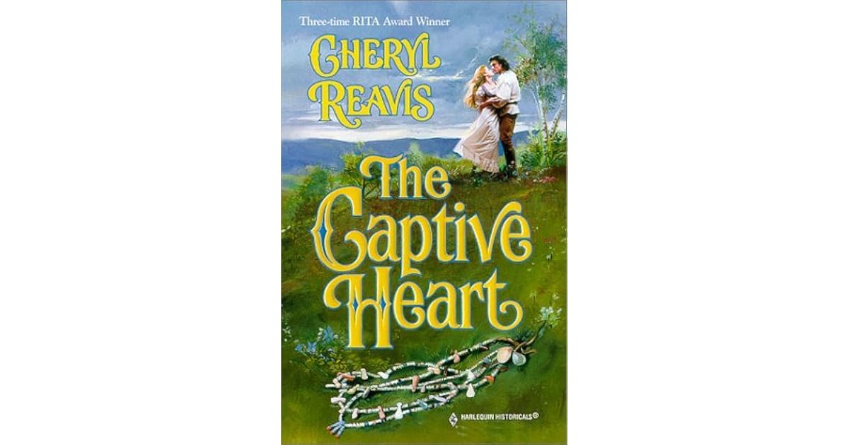 The Captive Heart by Cheryl Reavis