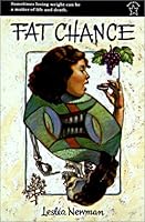 Fat Chance by Lesléa Newman