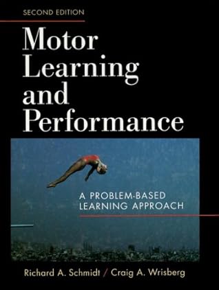 Motor Learning and Performance: A Problem-Based Learning Approach by ...