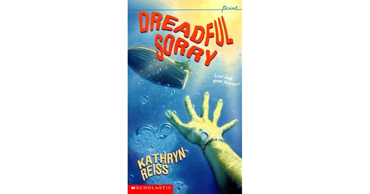 Dreadful Sorry by Kathryn Reiss