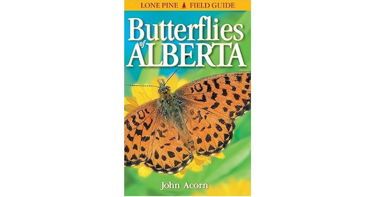 Butterflies of Alberta by John Acorn