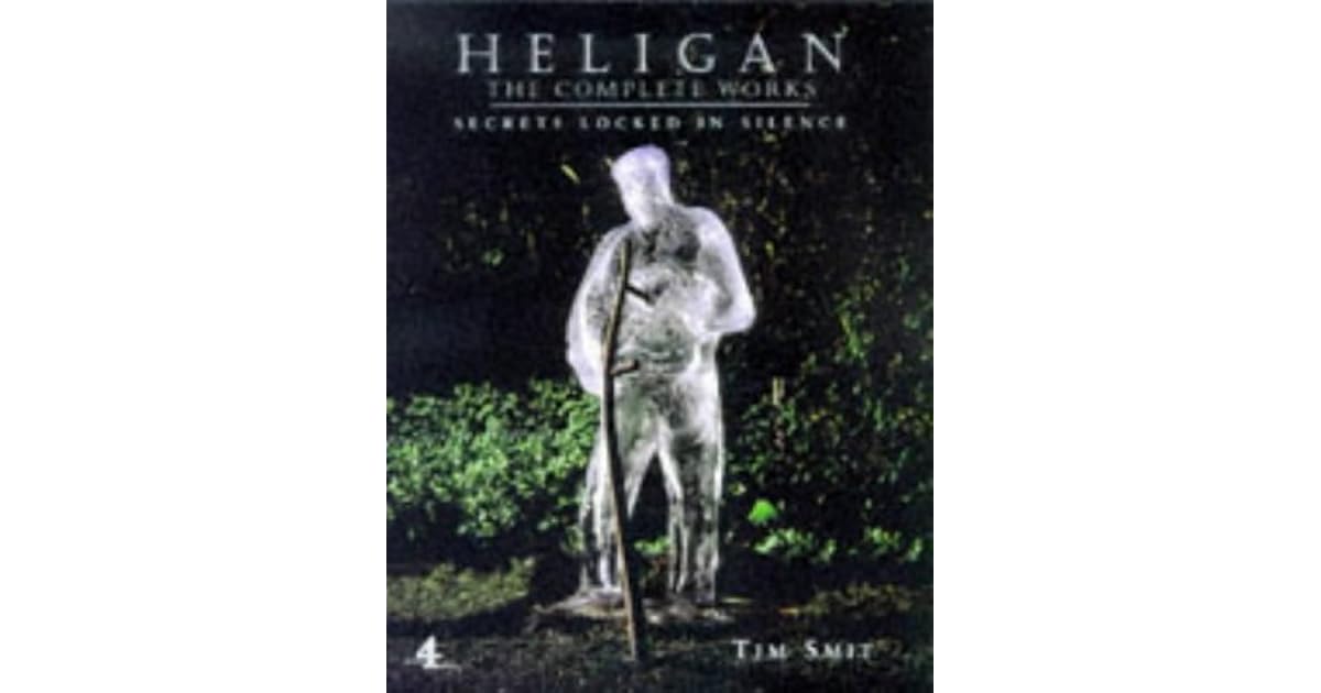Heligan; The Complete Works by Tim Smit