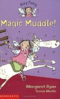 Magic Muddle! by Margaret Ryan