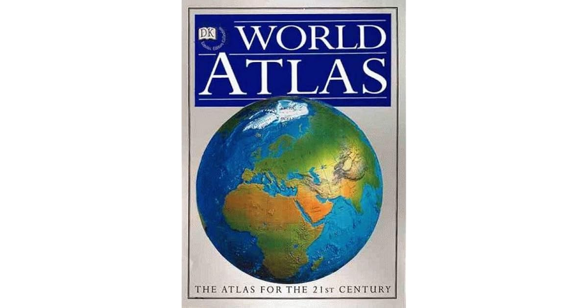 DK World Atlas: The Atlas for the 21st Century by Andrew Heritage