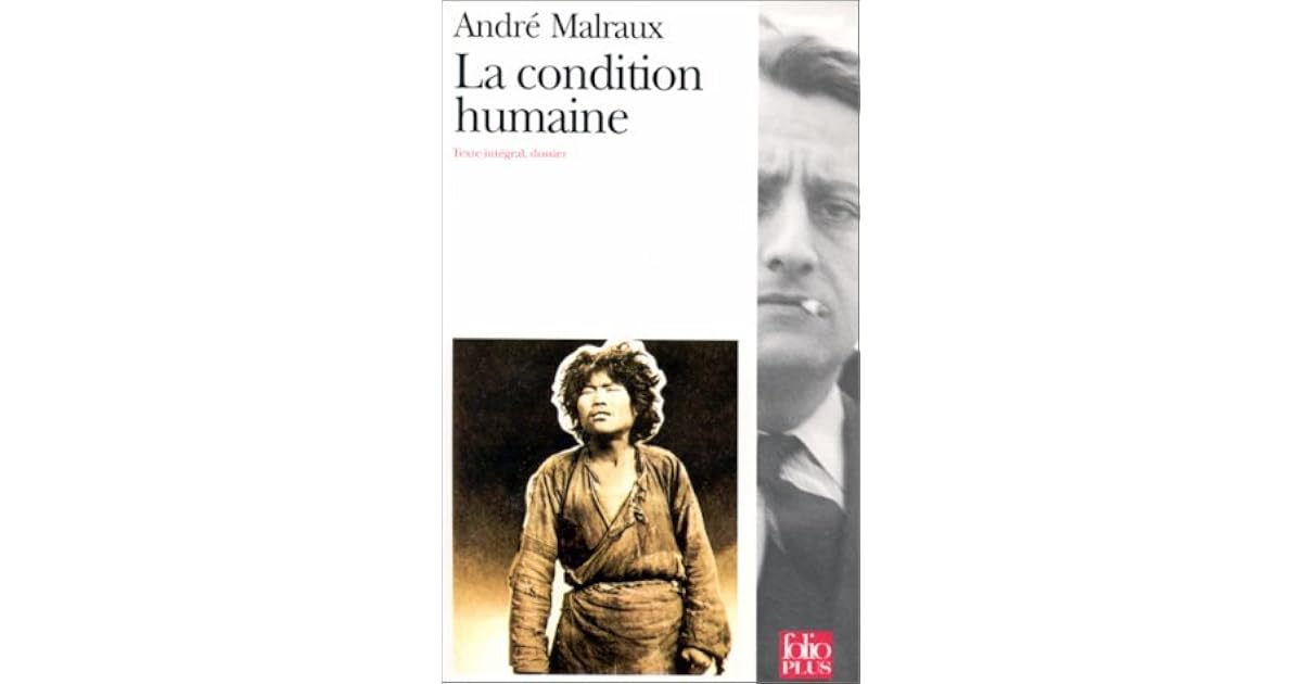 La Condition Humaine, texte intégral, dossier by André Malraux