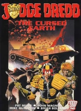Judge Dredd: The Cursed Earth (2000AD Presents) by Pat Mills