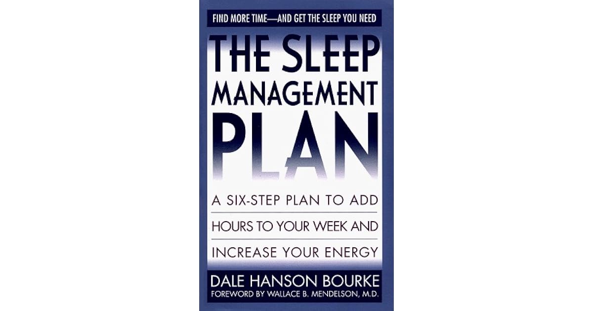 The Sleep Management Plan by Dale Hanson Bourke