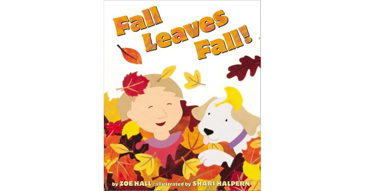 Fall Leaves Fall! by Zoe Hall
