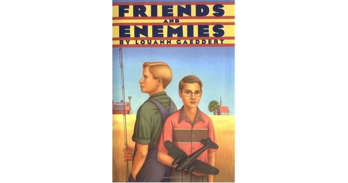 Friends and Enemies by LouAnn Gaeddert
