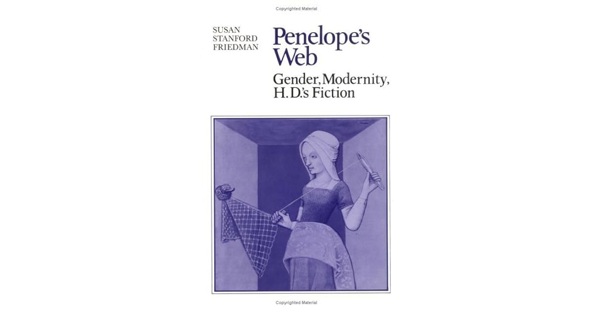 Penelope's Web: Gender, Modernity, H. D.'S Fiction by Susan Stanford ...