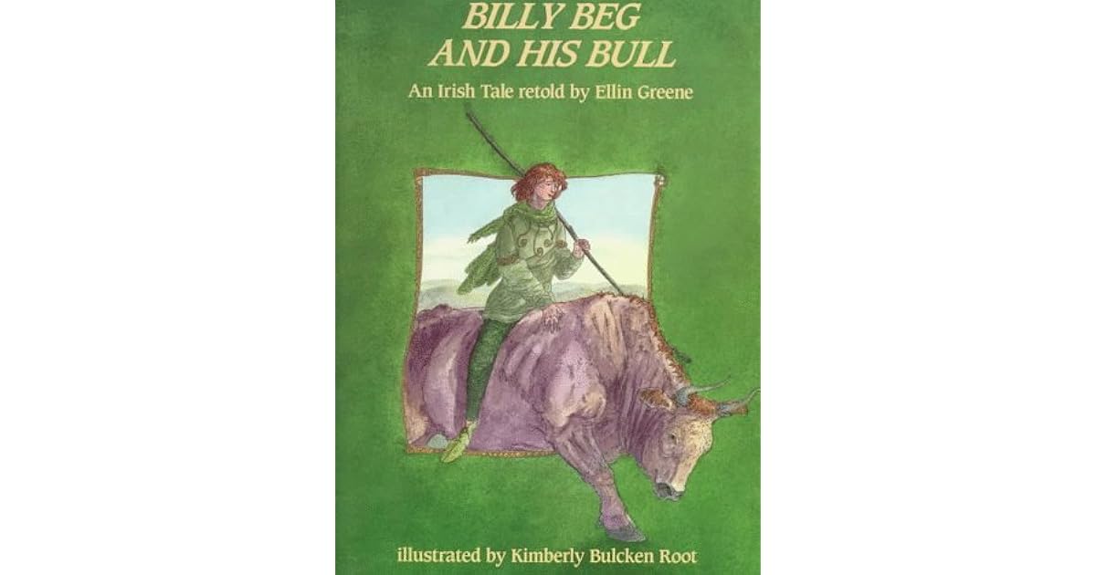 Billy Beg and His Bull: An Irish Tale by Ellin Greene