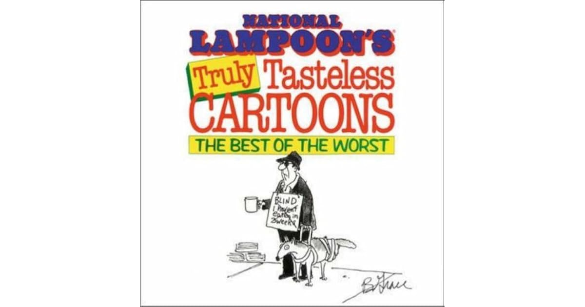 Truly Tasteless Cartoons by National Lampoon