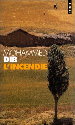 L'incendie by Mohammed Dib