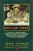 Outlaw Cook by John Thorne