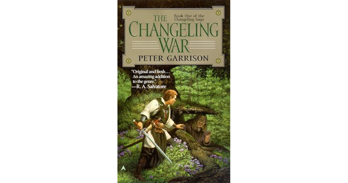 The Changeling War (The Changeling Saga, #1) by Peter Garrison