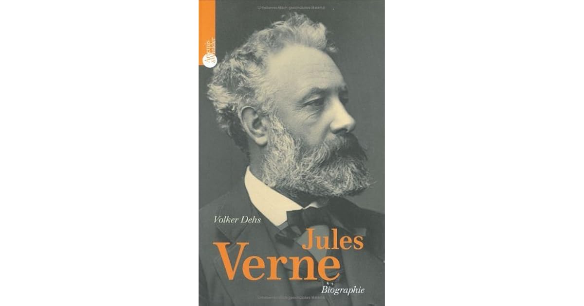 Jules Verne. Biographie by Volker Dehs