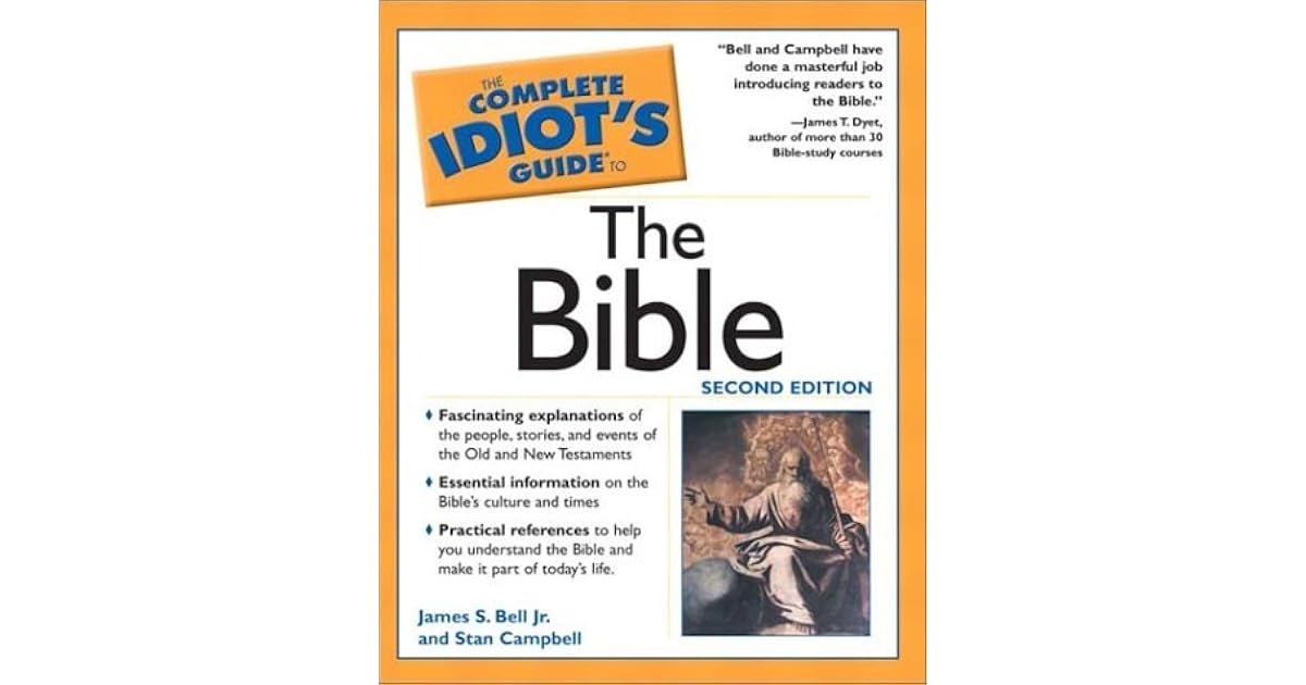 Complete Idiot's Guide to the Bible by James B. Bell Jr.