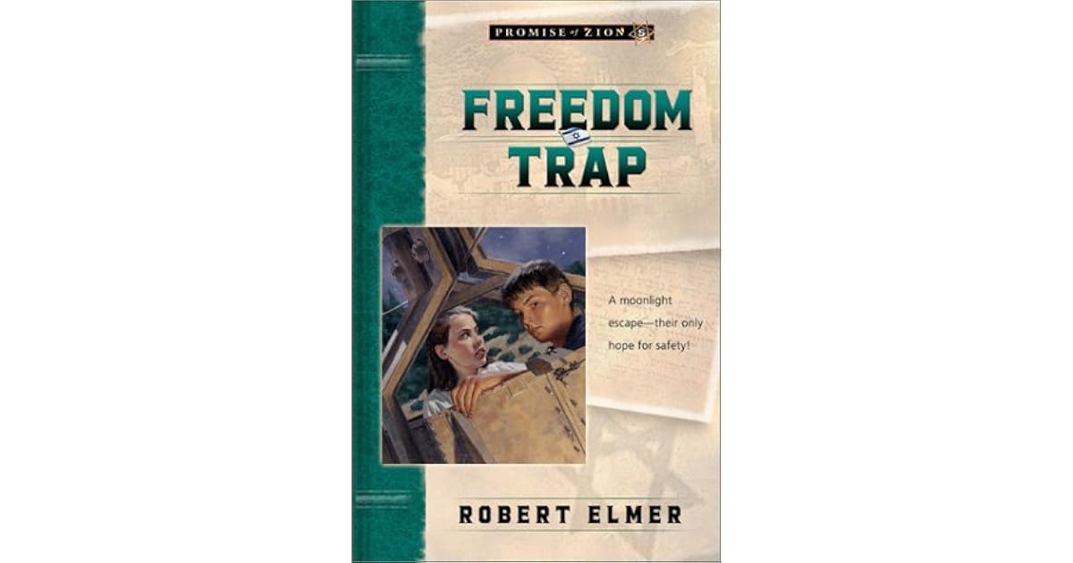 Freedom Trap (The Promise of Zion, #5) by Robert Elmer