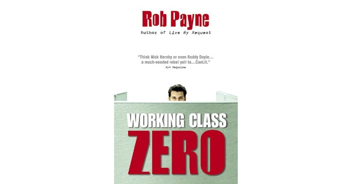 Working Class Zero by Rob Payne