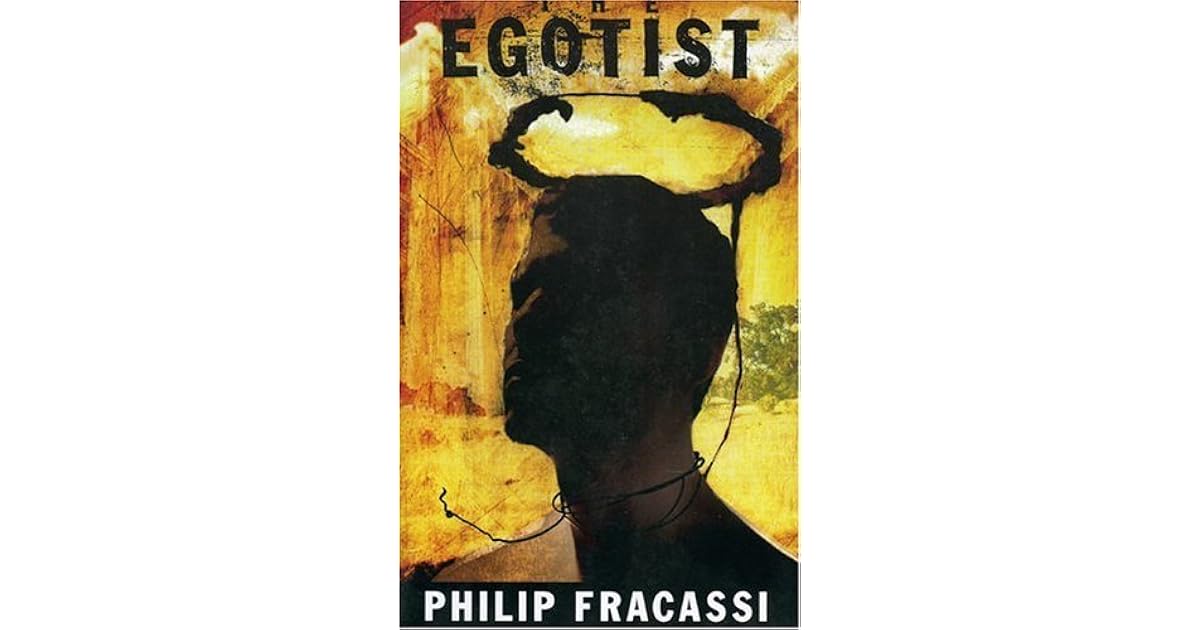 The Egotist by Philip Fracassi