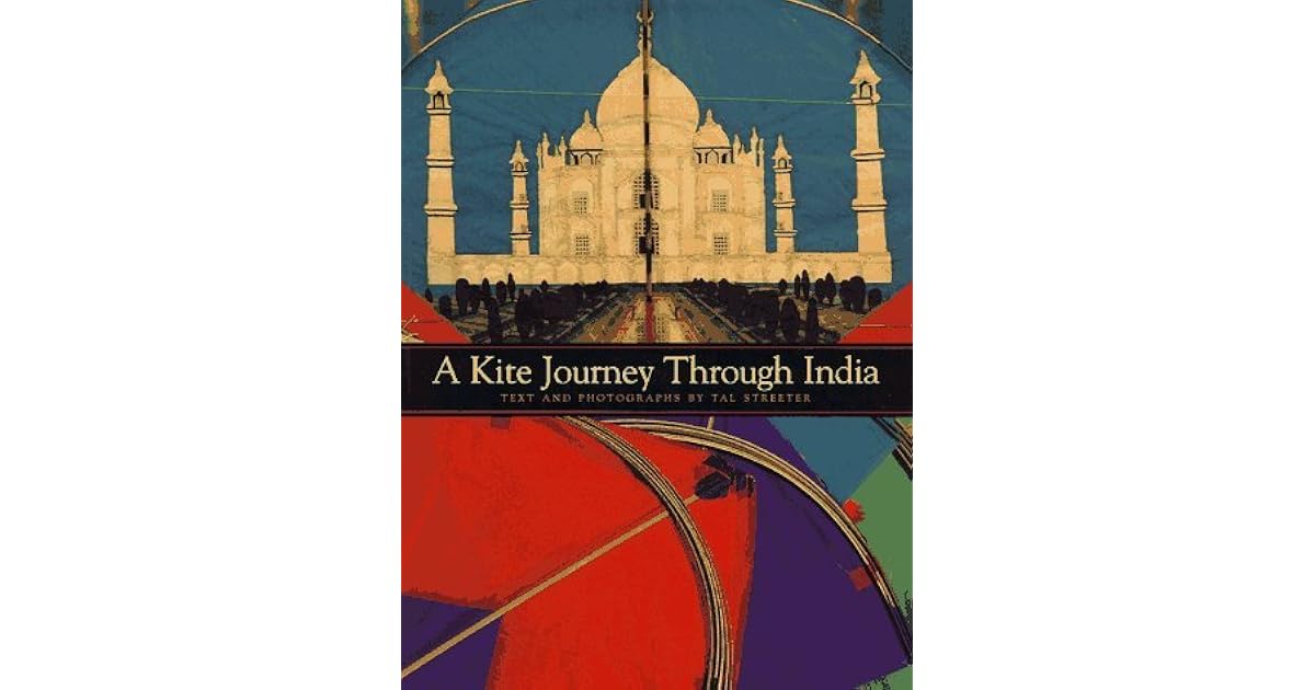 A Kite Journey Through India by Tal Streeter