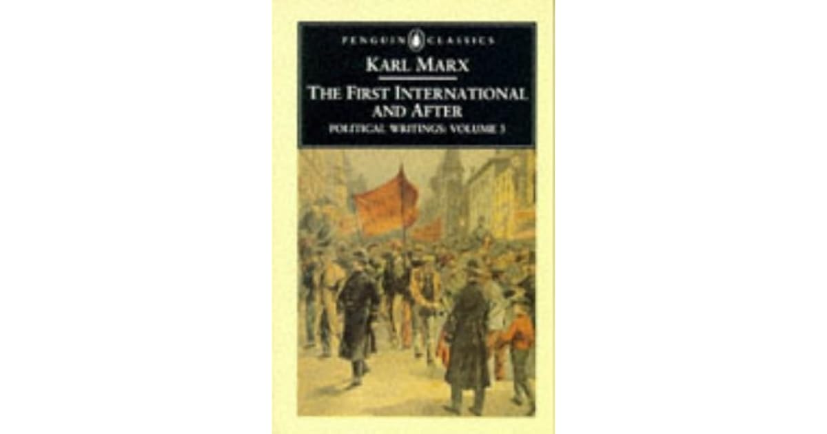 The First International and After by Karl Marx