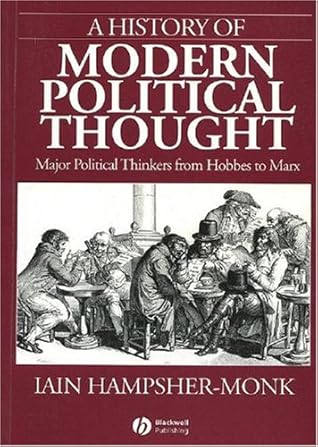 A History of Modern Political Thought: Major Political Thinkers from ...