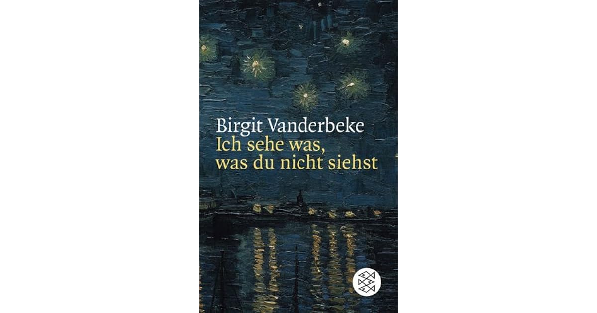 Ich sehe was, was du nicht siehst by Birgit Vanderbeke