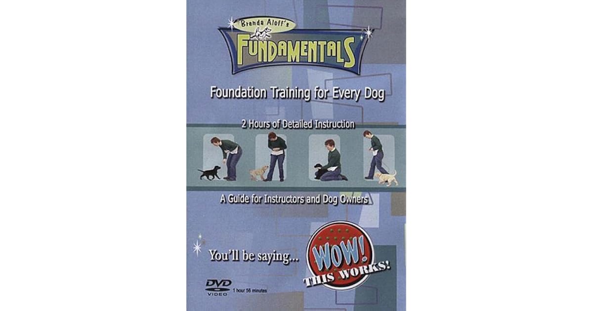 Brenda Aloff's Fundamentals: Foundation Training For Every Dog by ...