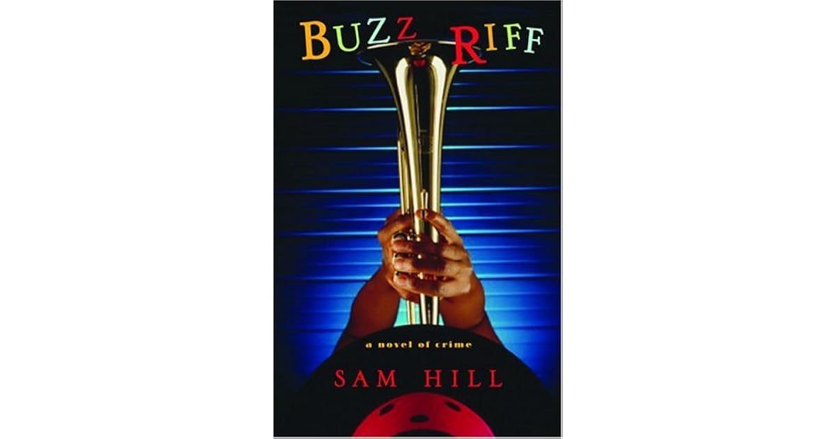 Buzz Riff: A Novel of Crime by Sam Hill