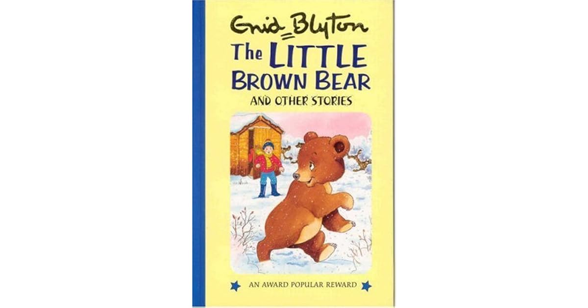 The Little Brown Bear And Other Stories by Enid Blyton