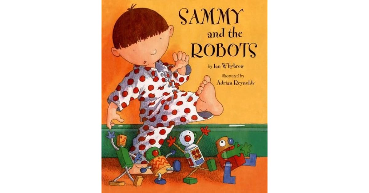 Sammy and the Robots by Ian Whybrow