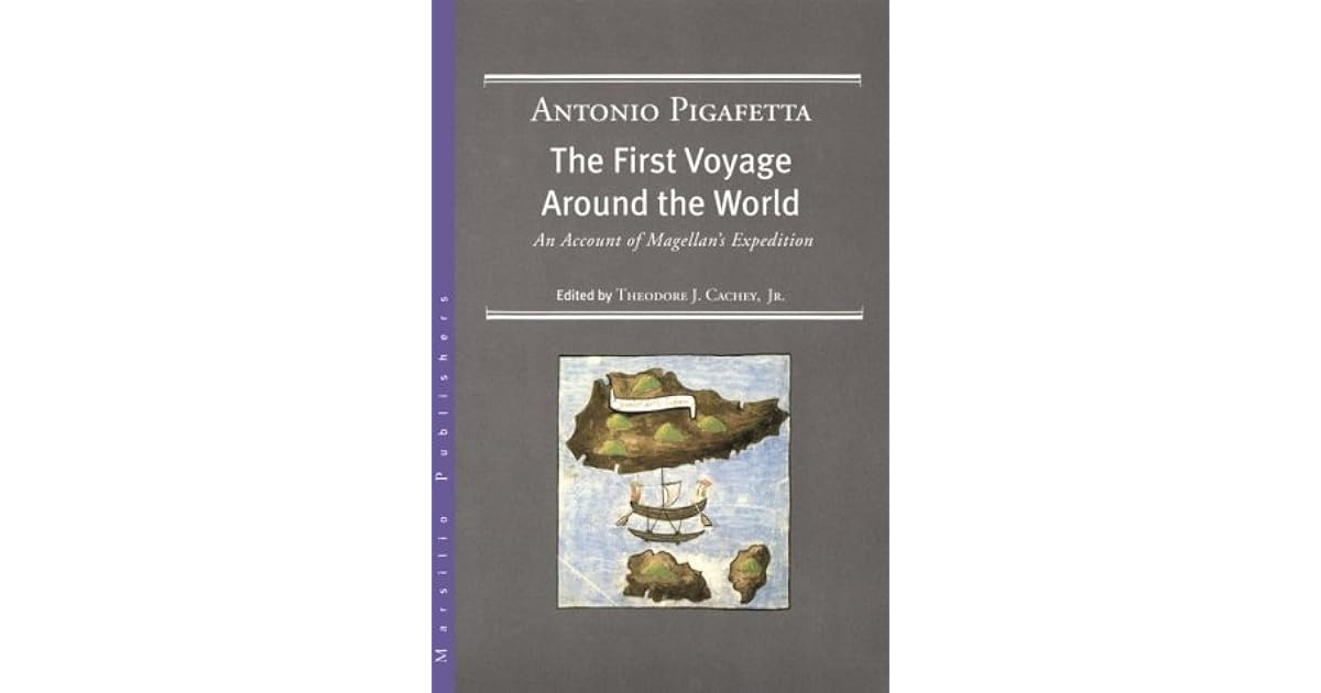 The First Voyage Around the World by Antonio Pigafetta