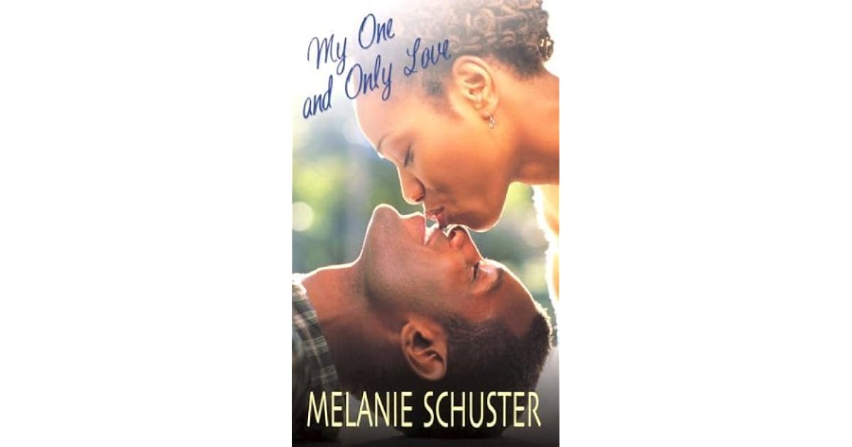 My One and Only Love by Melanie Schuster
