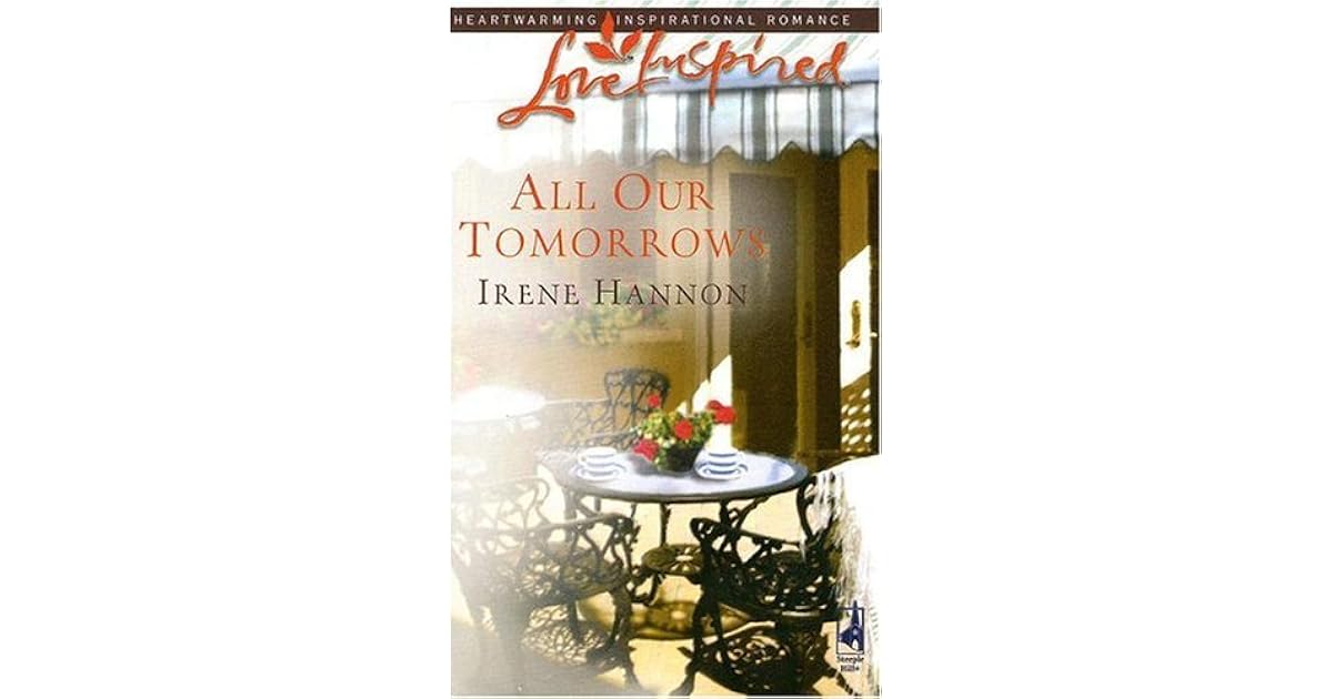 All Our Tomorrows by Irene Hannon