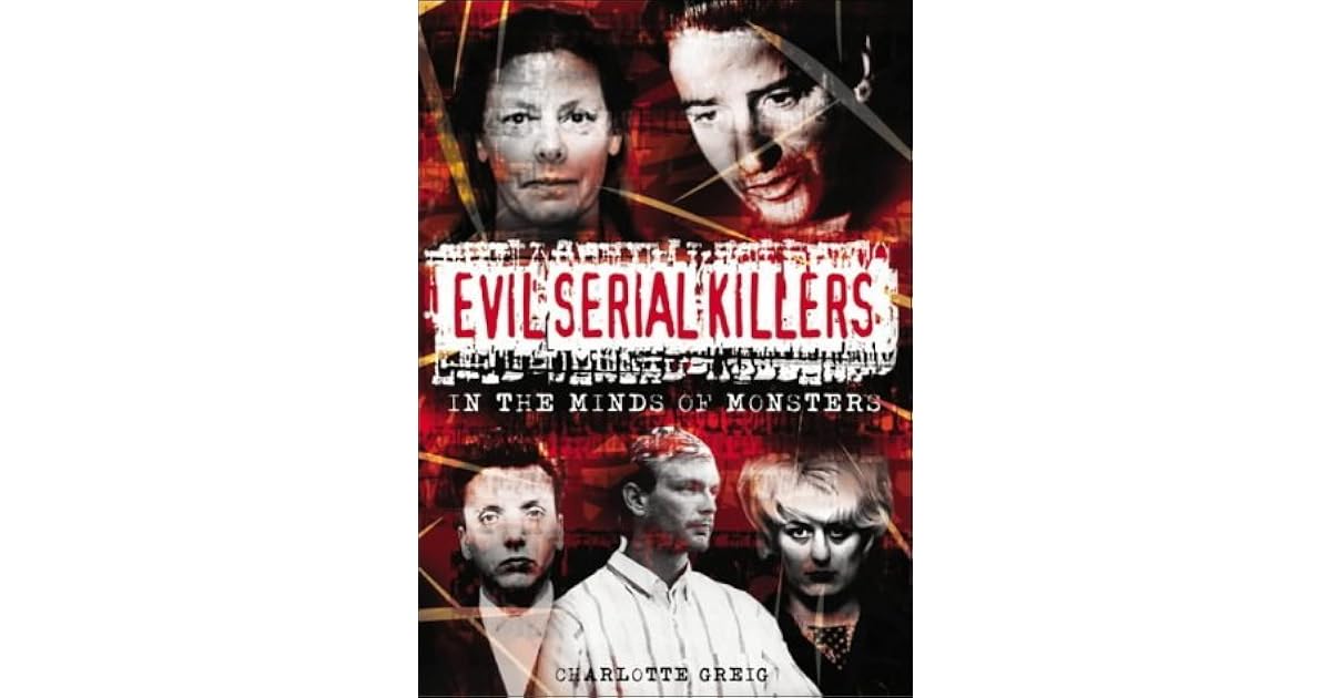 Evil Serial Killers by Charlotte Greig