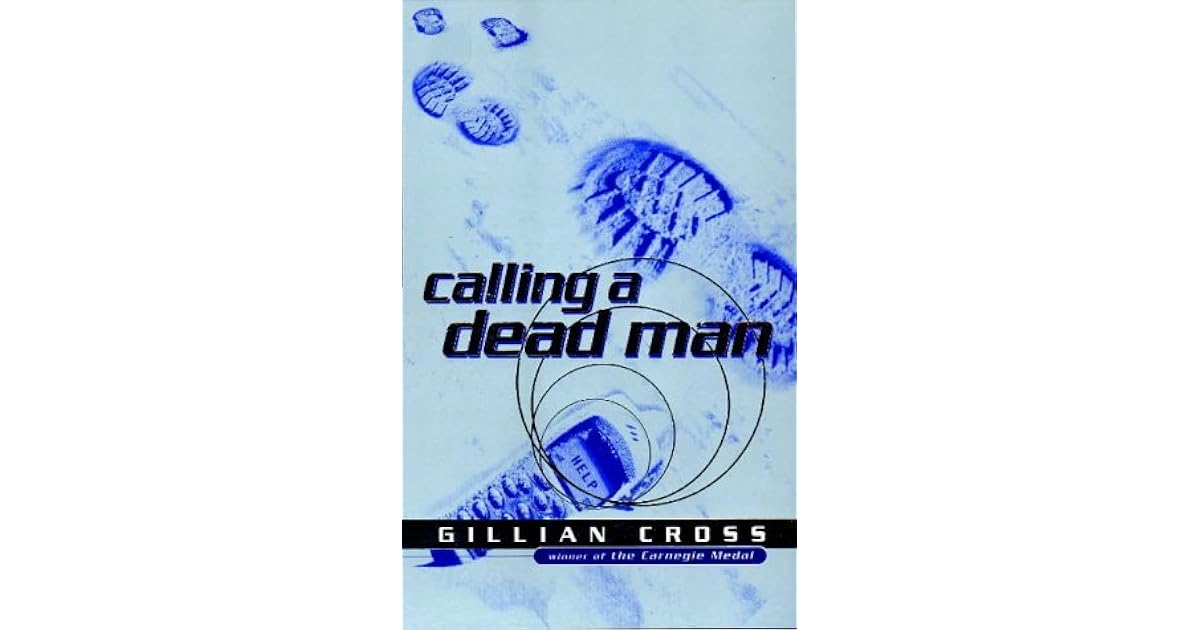Calling a Dead Man by Gillian Cross